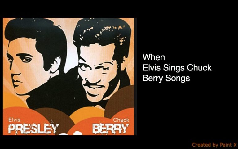 Elvis Sings Chuck Berry Songs (The King and The Father of Rock ‘n’ Roll ...