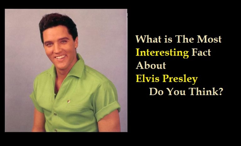 What is The Most Interesting Fact About Elvis Presley Do You Think ...