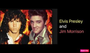 Elvis Presley and Jim Morrison - Elvis Presley